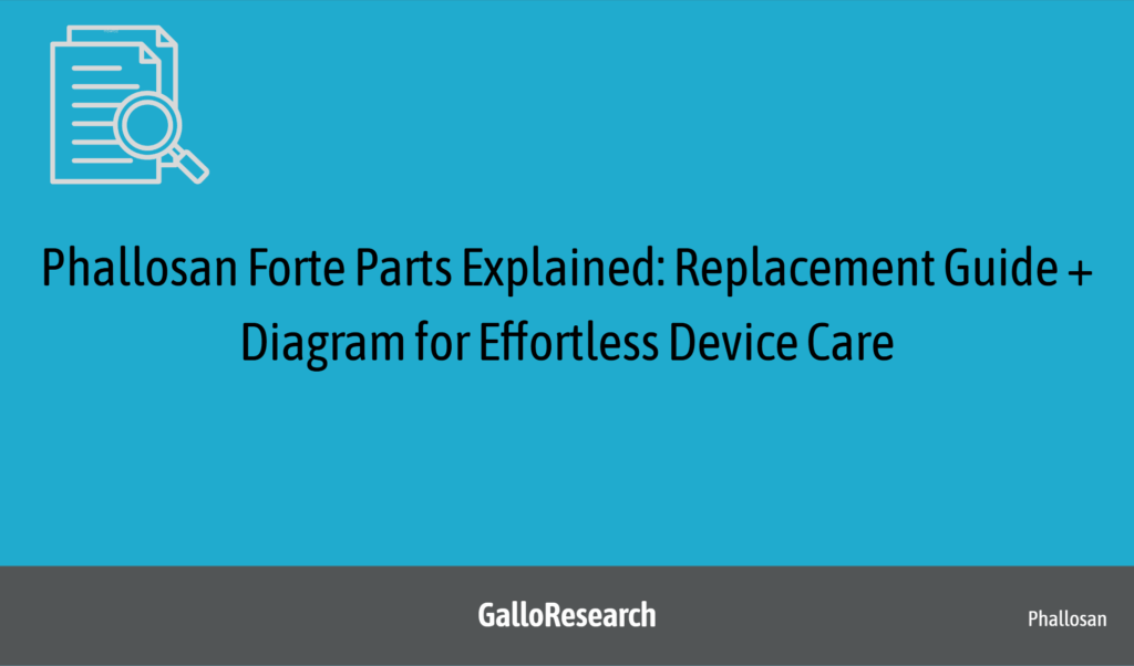 Phallosan Forte Parts Explained: Replacement Guide + Diagram for ...