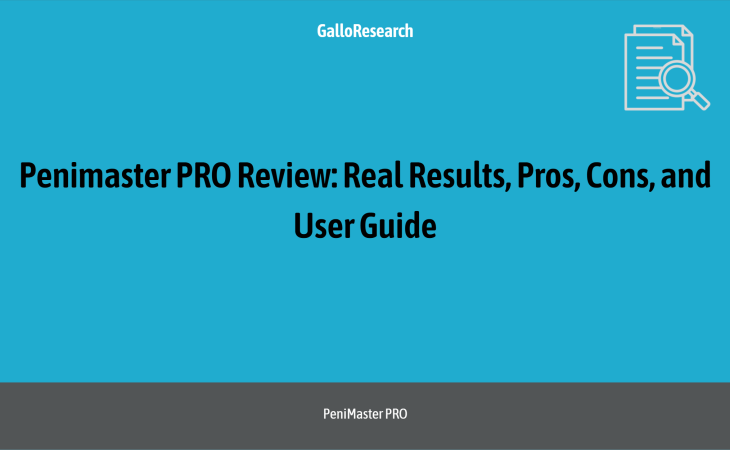 Penimaster PRO Review: Real Results, Pros, Cons, and User Guide – Gallo Research🔸