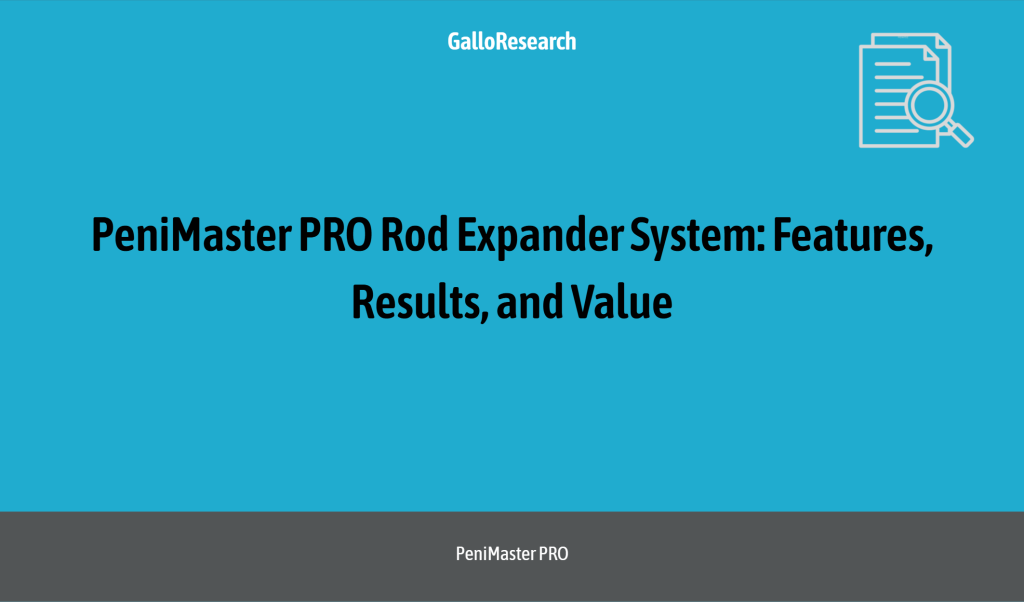 PeniMaster PRO Rod Expander System: Features, Results, and Value ...